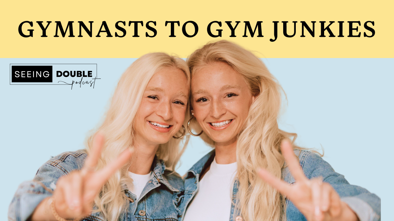 Seeing Double – From Gymnastics To Gym Junkies: Our Unfiltered Fitness ...